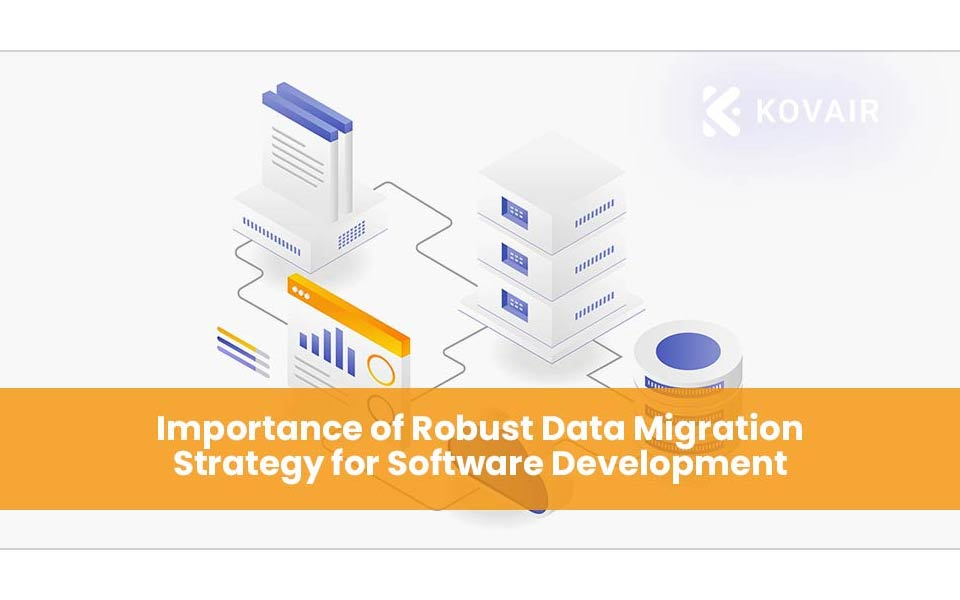 Importance Of Robust Data Migration Strategy For Software Development Nasscom The Official