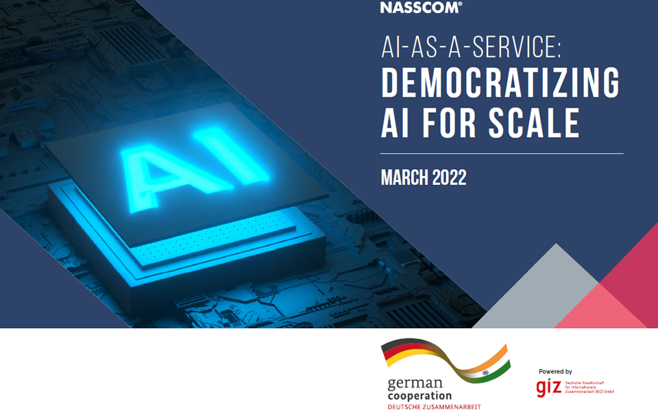 AI-as-a-Service: Democratizing AI For Scale | nasscom | The Official ... AI-as-a-Service: Democratizing AI For Scale | nasscom | The Official ...